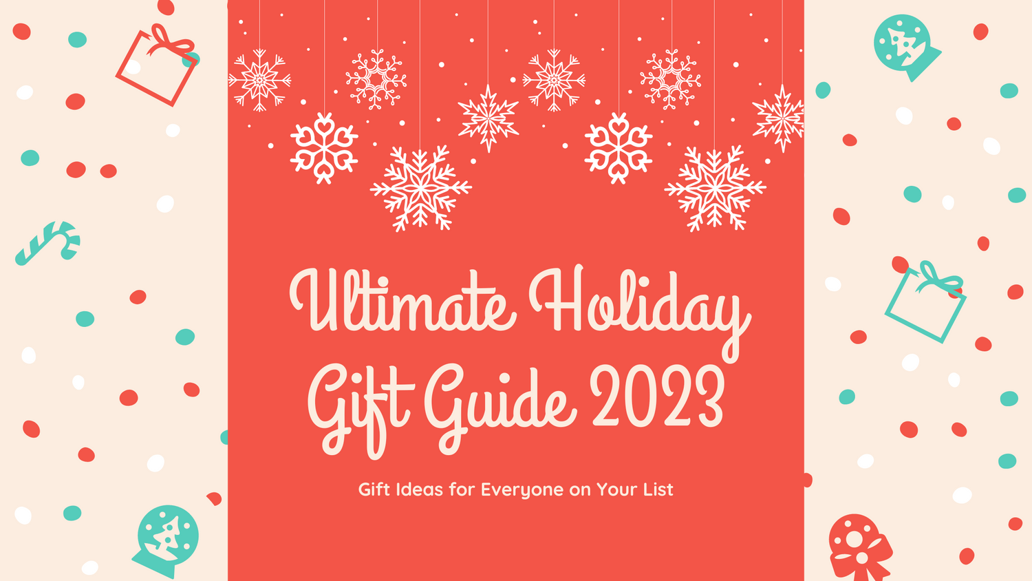 Ultimate Holiday Gift Guide 2023: Gift Ideas for Everyone on Your List ...